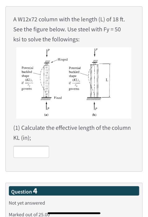 Solved A W12x72 column with the length (L) of 18 ft. See the | Chegg.com