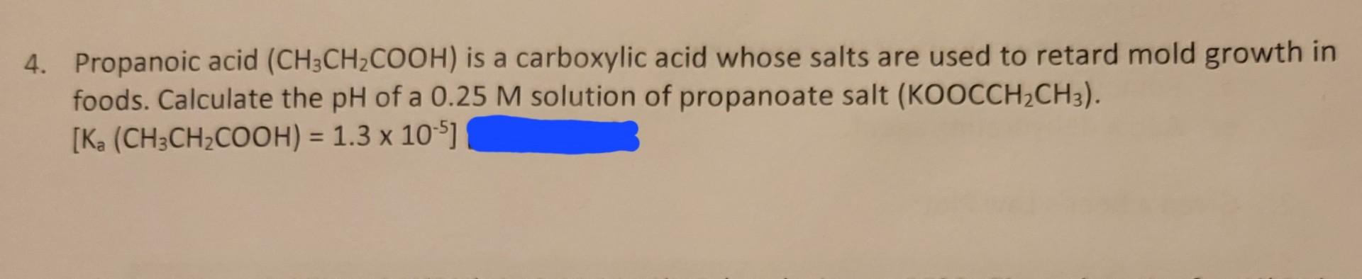 Solved 4. Propanoic acid (CH3CH2COOH) is a carboxylic acid | Chegg.com