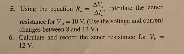 Solved 5. Using the equation Rz=ΔIzΔVz, calculate the zener | Chegg.com