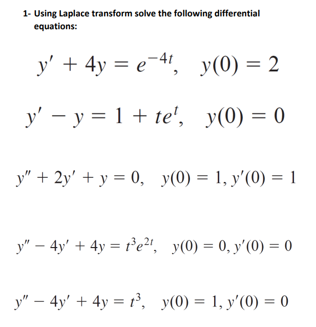 Solved 1- ﻿Using Laplace transform solve the following | Chegg.com