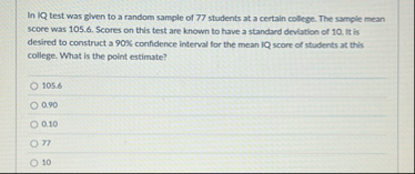 Solved In IQ test was given to a random sample of 77 | Chegg.com