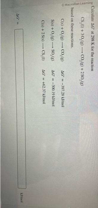 Solved Calculate ΔG′ at 298 K for the reaction CS2(l)+3O2( | Chegg.com