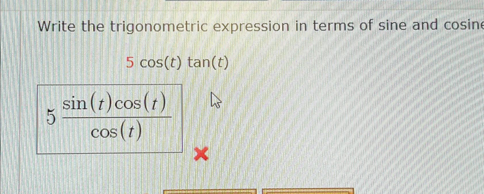 Solved Write the trigonometric expression in terms of sine | Chegg.com