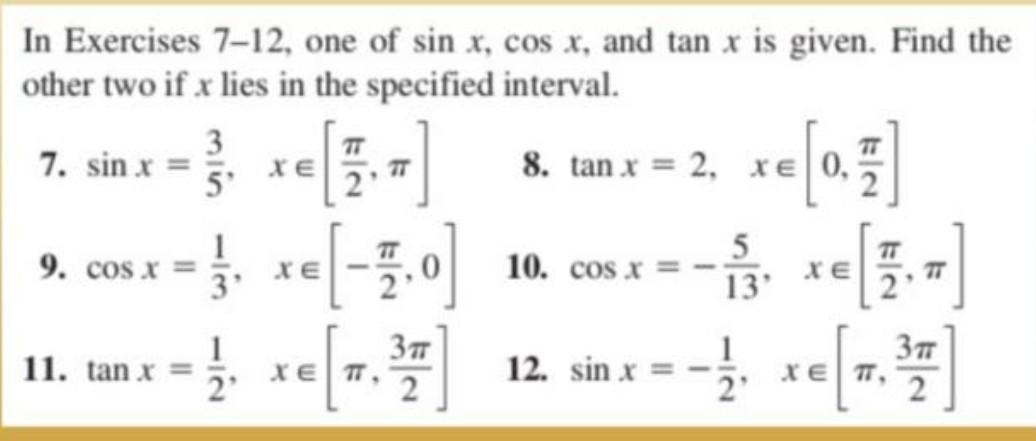Solved In Exercises 7-12, one of sinx,cosx, and tanx is | Chegg.com
