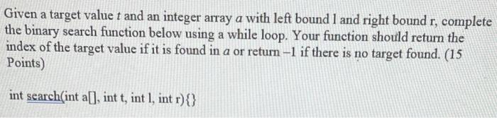 Solved Given A Target Value T And An Integer Array A With 2293
