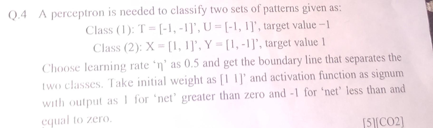 Solved 4 A perceptron is needed to classify two sets of | Chegg.com