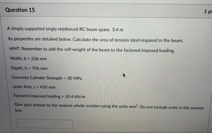 Solved Question 15 1 pt A simply supported singly reinforced | Chegg.com
