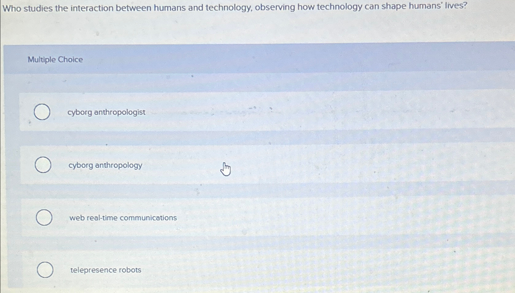 Solved Who studies the interaction between humans and | Chegg.com