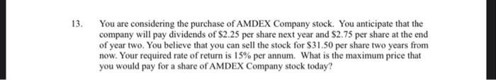 Solved You are considering the purchase of AMDEX Company | Chegg.com