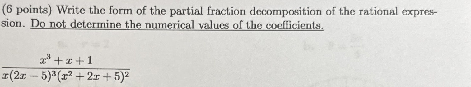 Solved (6 ﻿points) ﻿Write the form of the partial fraction | Chegg.com
