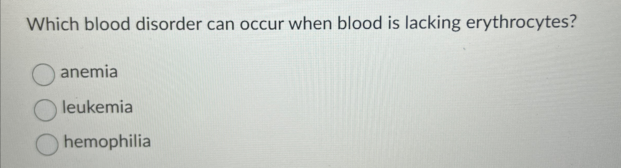 Solved Which blood disorder can occur when blood is lacking | Chegg.com
