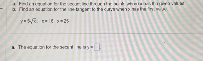 Solved a. Find an equation for the secant line through the | Chegg.com