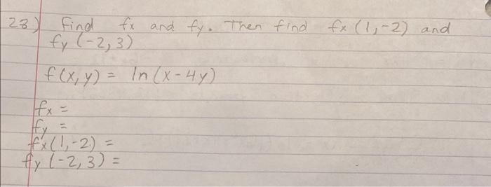 Solved 28) Find fx and fy. Then find fx(1,−2) and fy(−2,3) | Chegg.com