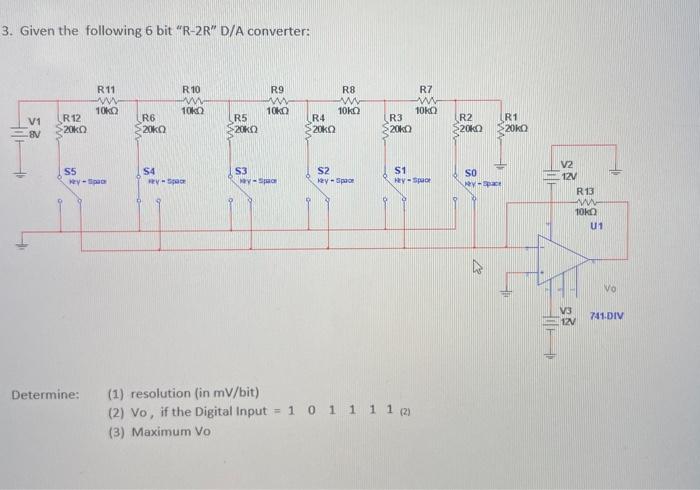 Solved 3. Given the following 6 bit "R-2R" D/A converter: | Chegg.com