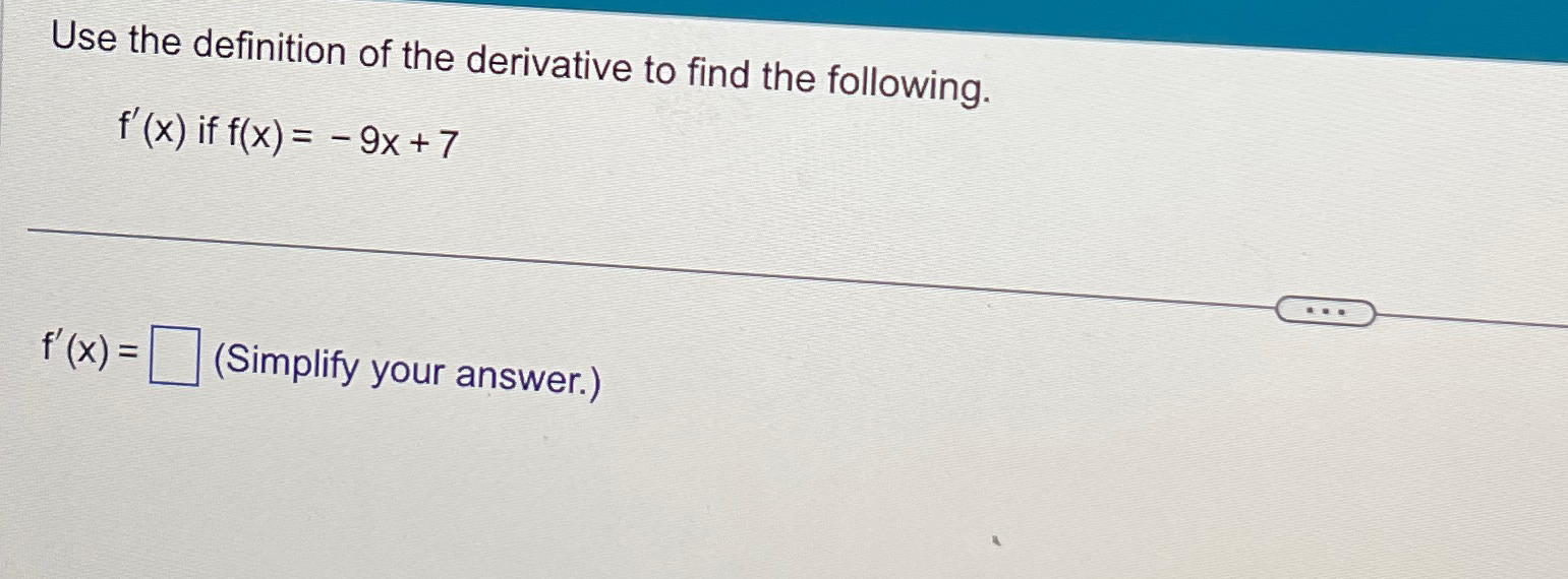 Solved Use the definition of the derivative to find the | Chegg.com