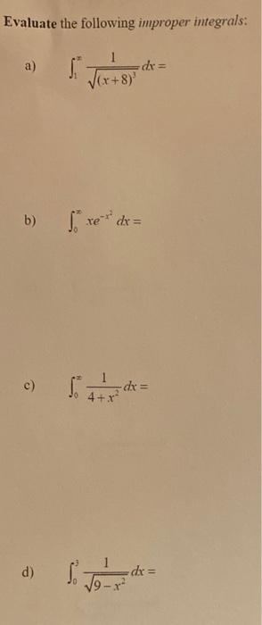 Solved Evaluate the following improper integrals: a) | Chegg.com