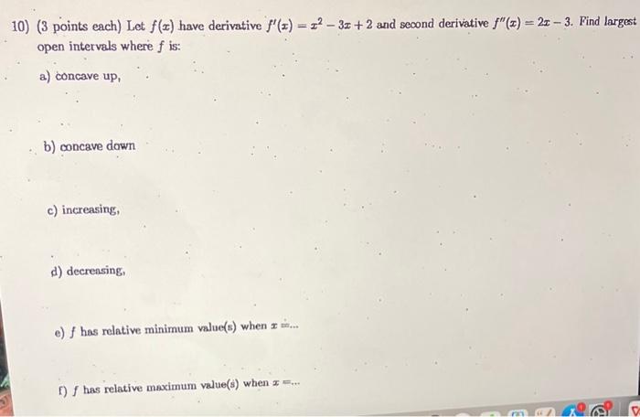 Solved 10) (3 points each) Let f(x) have derivative | Chegg.com