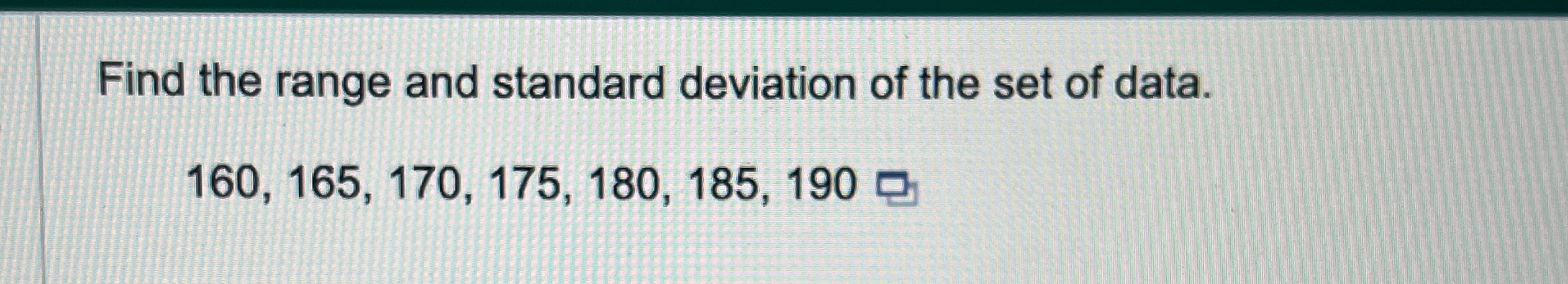 Solved Find the range and standard deviation of the set of | Chegg.com