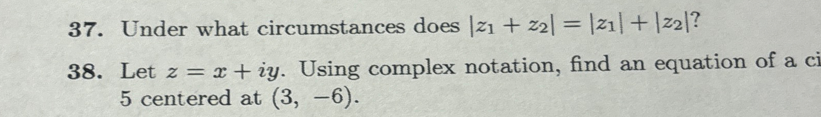 Solved Under what circumstances does |z1+z2|=|z1|+|z2| ? | Chegg.com