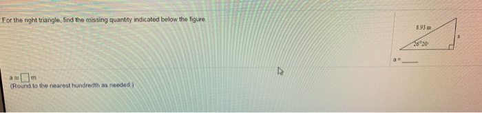 Solved For the right triangle, find the missing quantity | Chegg.com