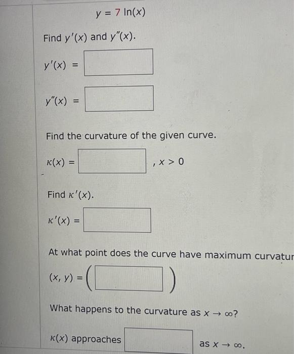 [Solved]: [ y=7 ln (x) ] Find ( y^{ prime}(x) ) and