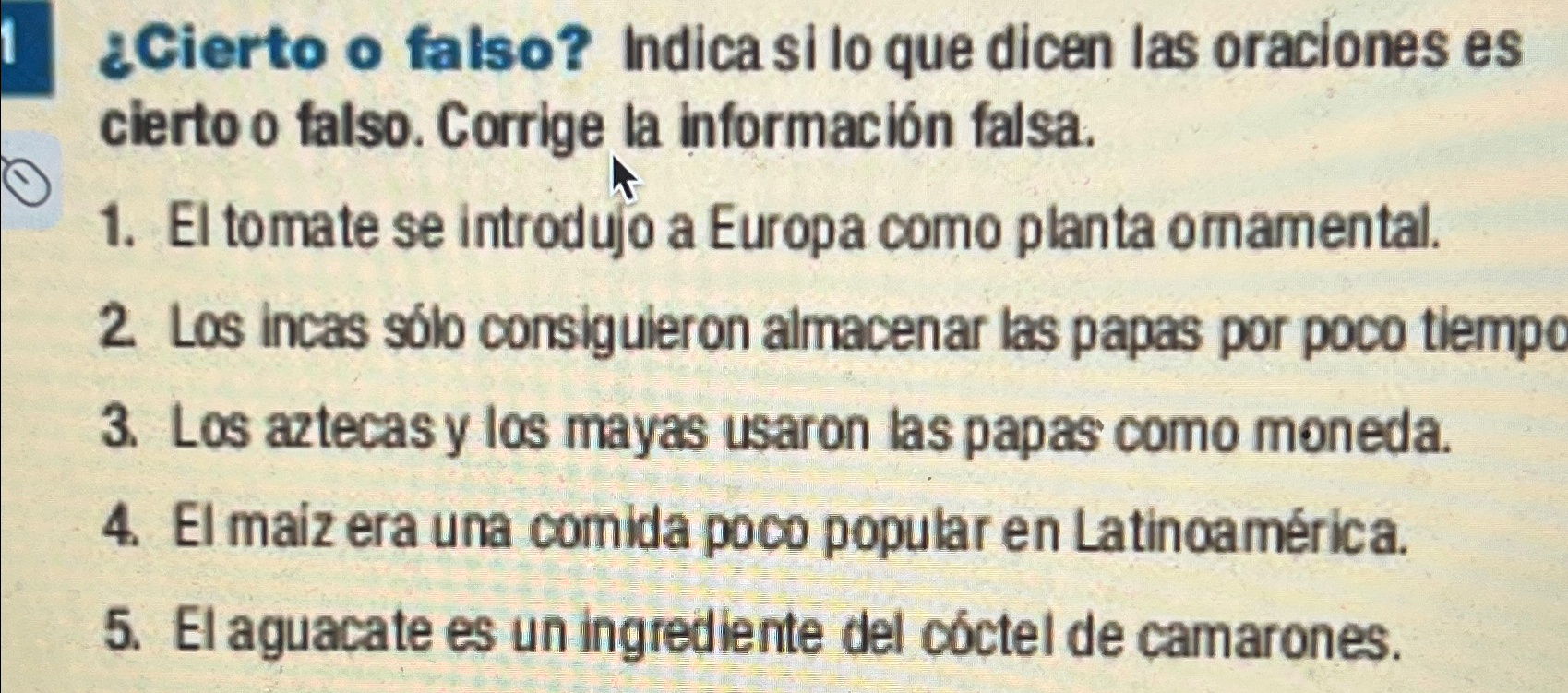 Solved ¿Cierto o falso? Indica si lo que dicen las oraciones | Chegg.com