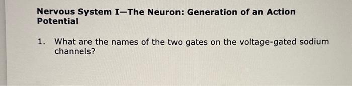 Solved Nervous System I-The Neuron: Generation of an Action | Chegg.com