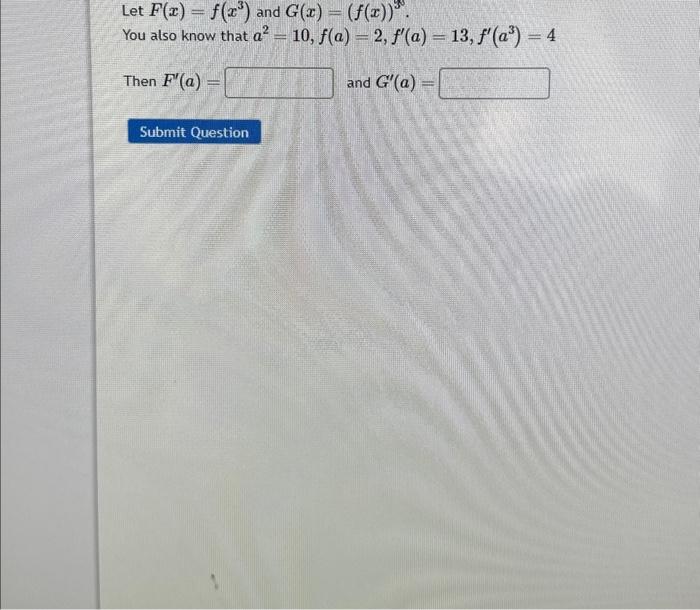 Solved Let F(x)=f(x3) and G(x)=(f(x))3. You also know that | Chegg.com