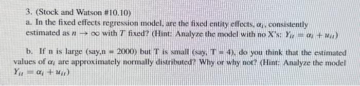Solved 3. (Stock and Watson \#10.10) a. In the fixed effects | Chegg.com