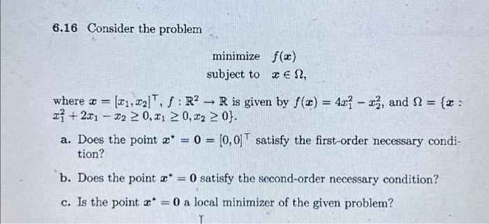 Solved 6.16 Consider the problem minimize subject to | Chegg.com