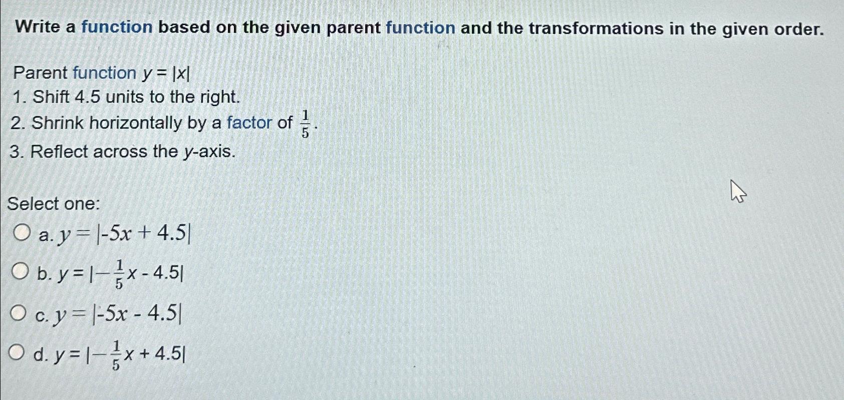 Solved Write a function based on the given parent function | Chegg.com