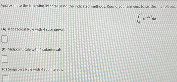 Solved Approximate the following integral using the | Chegg.com