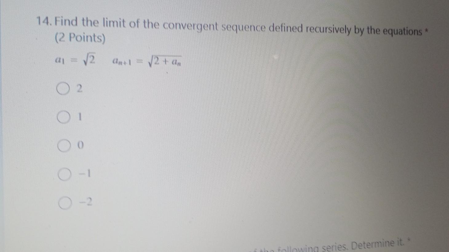 Solved 14. Find the limit of the convergent sequence defined | Chegg.com