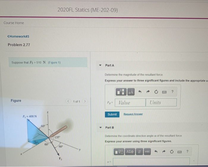 Solved 2020FL Statics (ME-202-09) Course Home | Chegg.com
