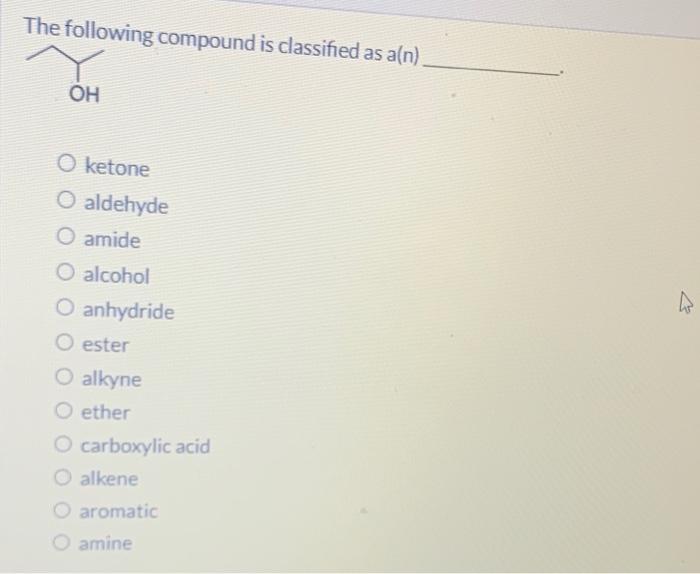 Solved The following compound is classified as a(n) OH | Chegg.com
