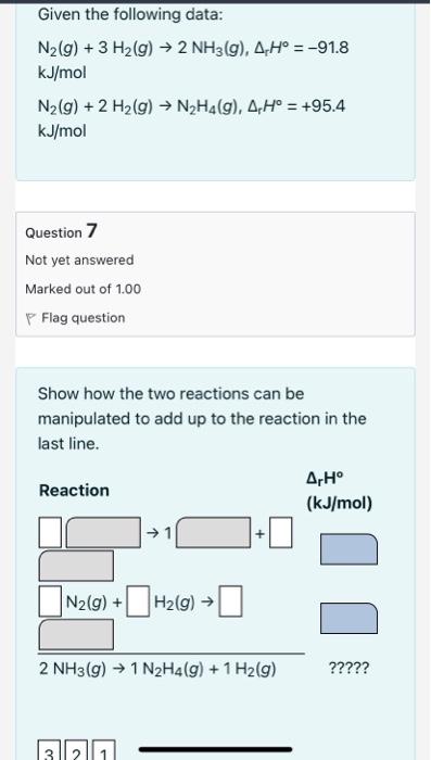 Solved Given the following data: N2(g) + 3 H2(g) → 2 NH3(g), | Chegg.com