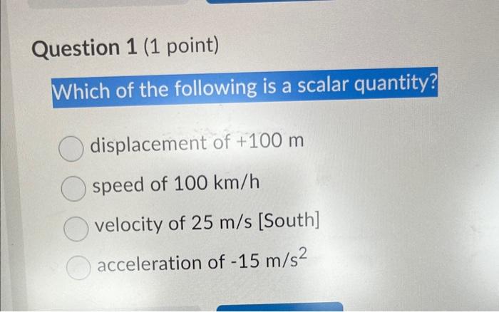 Solved Which of the following is a scalar quantity? | Chegg.com