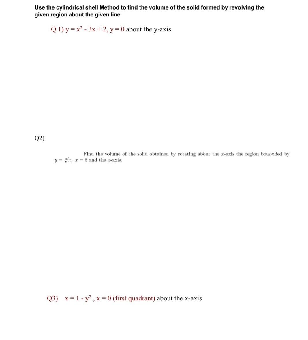 Solved Use the cylindrical shell Method to find the volume | Chegg.com