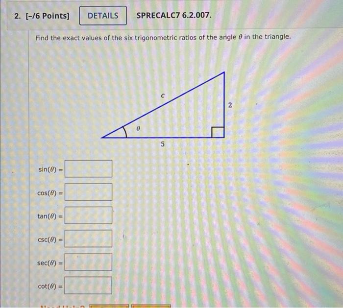 [Solved]: Find the exact values of the six trigonometric ra