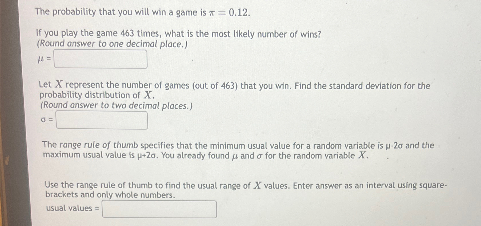 Solved The probability that you will win a game is π=0.12.If | Chegg.com