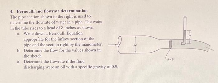 Solved 4. Bernoulli and flowrate determination The pipe | Chegg.com