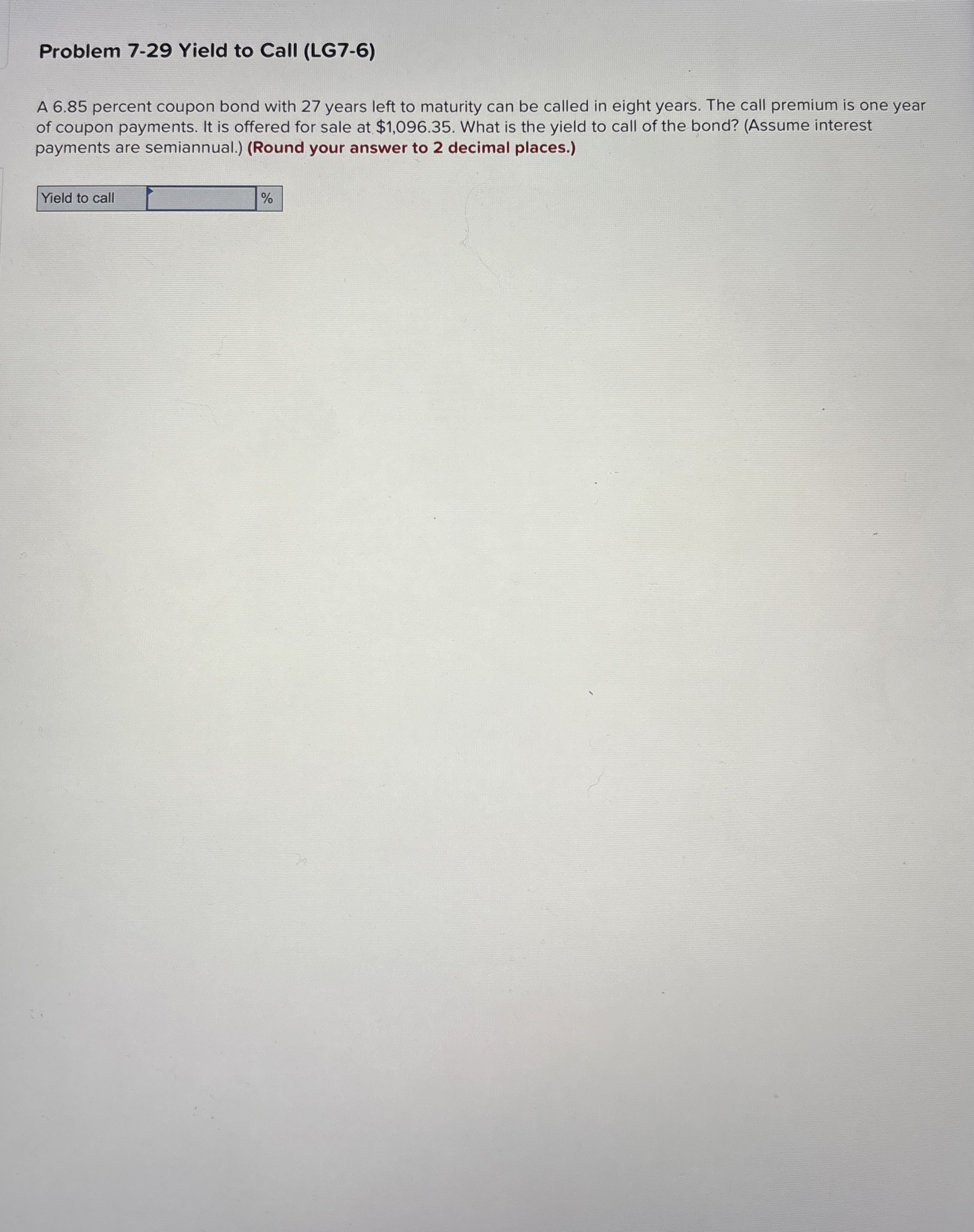 Solved Problem 7-29 ﻿Yield to Call (LG7-6)A 6.85 ﻿percent | Chegg.com