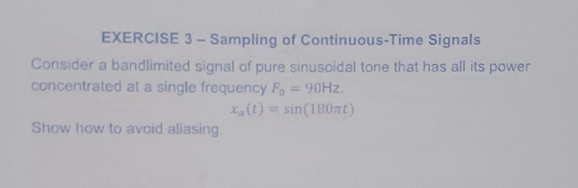 Solved EXERCISE 3-Sampling of Continuous-Time Signals | Chegg.com