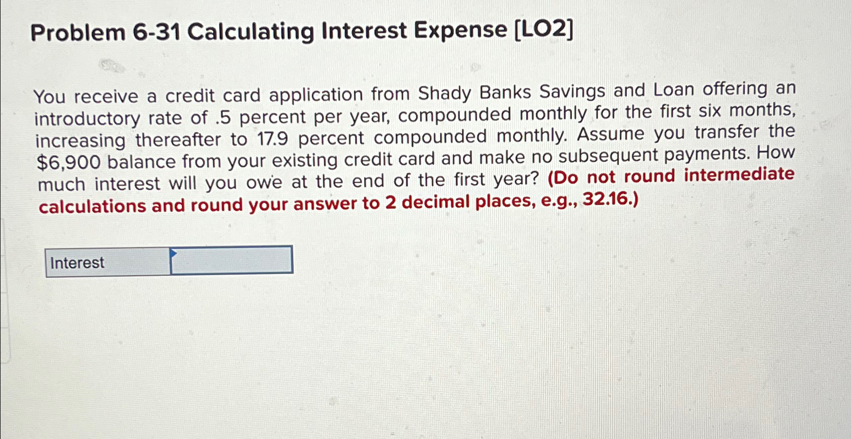 Solved Problem 6-31 ﻿Calculating Interest Expense [LO2]You | Chegg.com