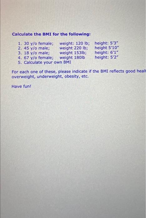 Calculate the BMI for the following: 1. 30 y/o | Chegg.com