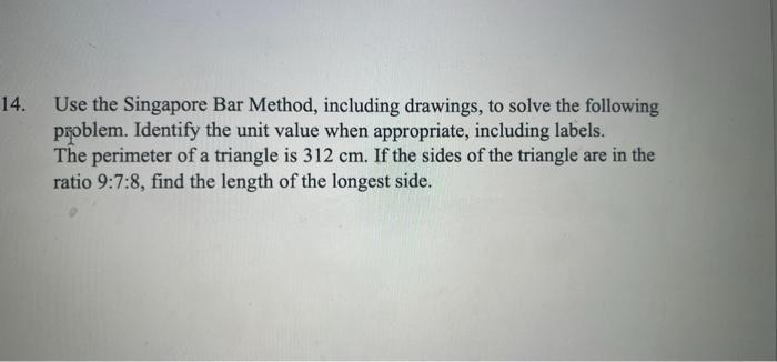 Solved 14. Use the Singapore Bar Method, including drawings, | Chegg.com