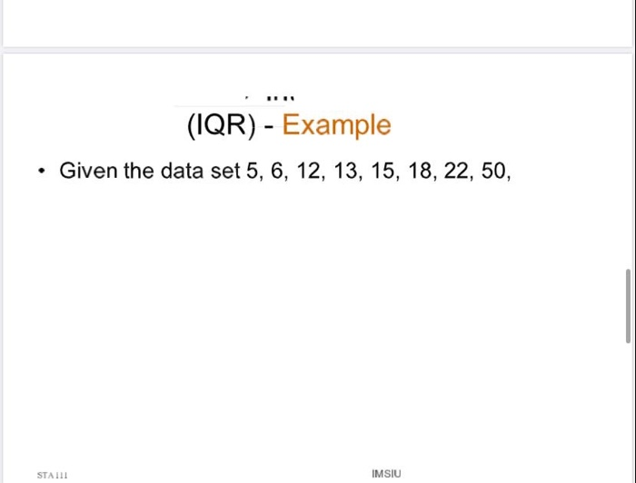 Solved (IQR) - Example Given the data set 5, 6, 12, 13, 15, | Chegg.com