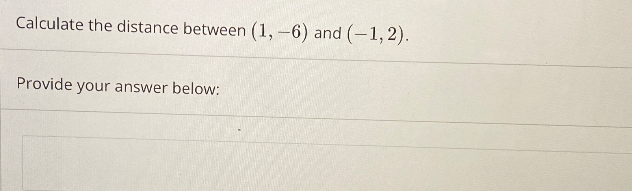 Solved Calculate the distance between (1,-6) ﻿and | Chegg.com