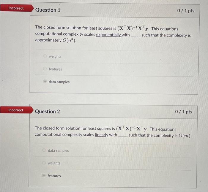 [Solved]: The closed form solution for least squares is (XX