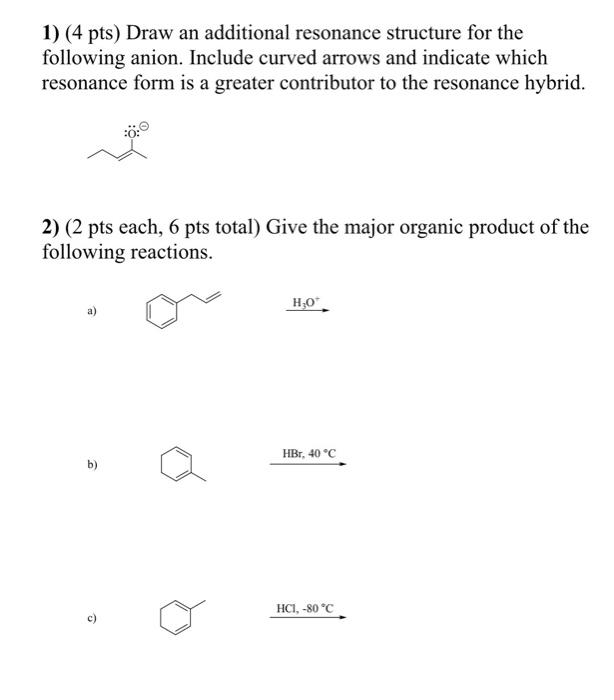 Solved 1) (4 pts) Draw an additional resonance structure for | Chegg.com
